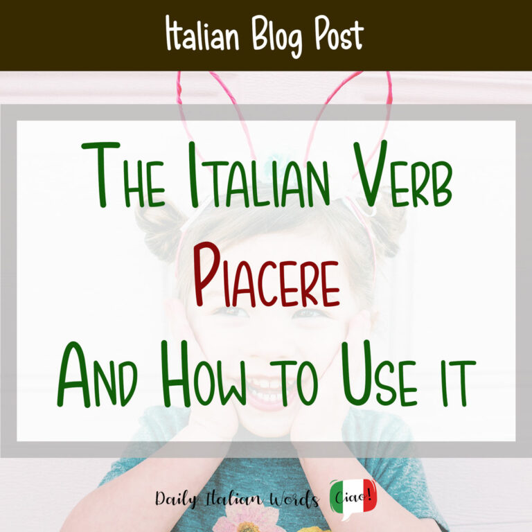 The Italian Verb 'Piacere' and How to Use It - Daily Italian Words