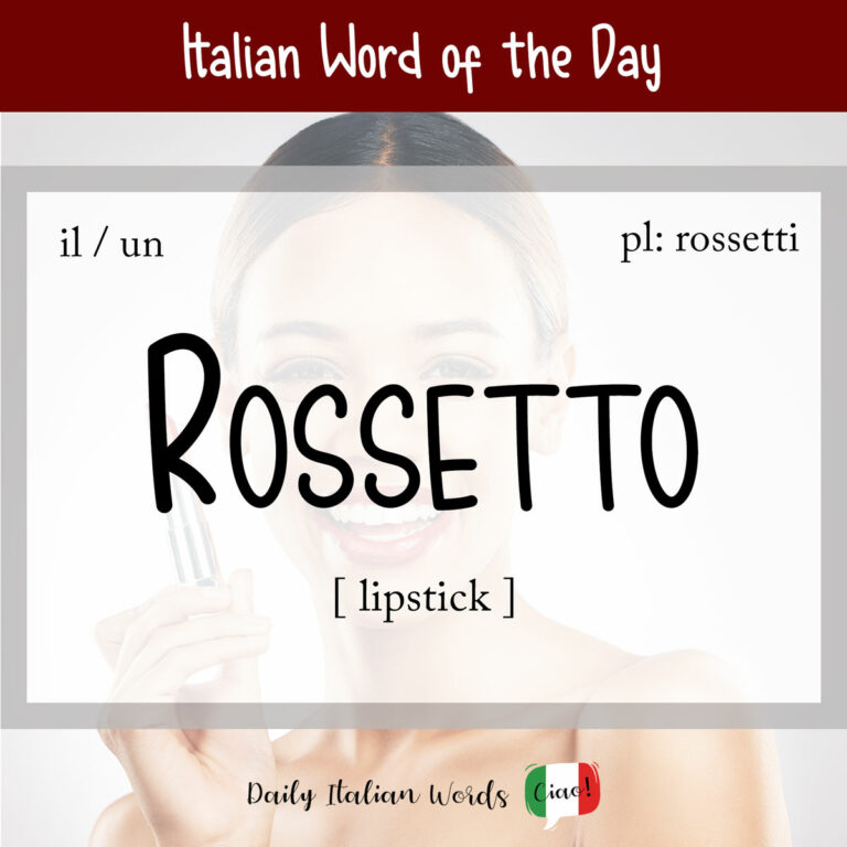 Italian Word of the Day: Rossetto (lipstick) - Daily Italian Words