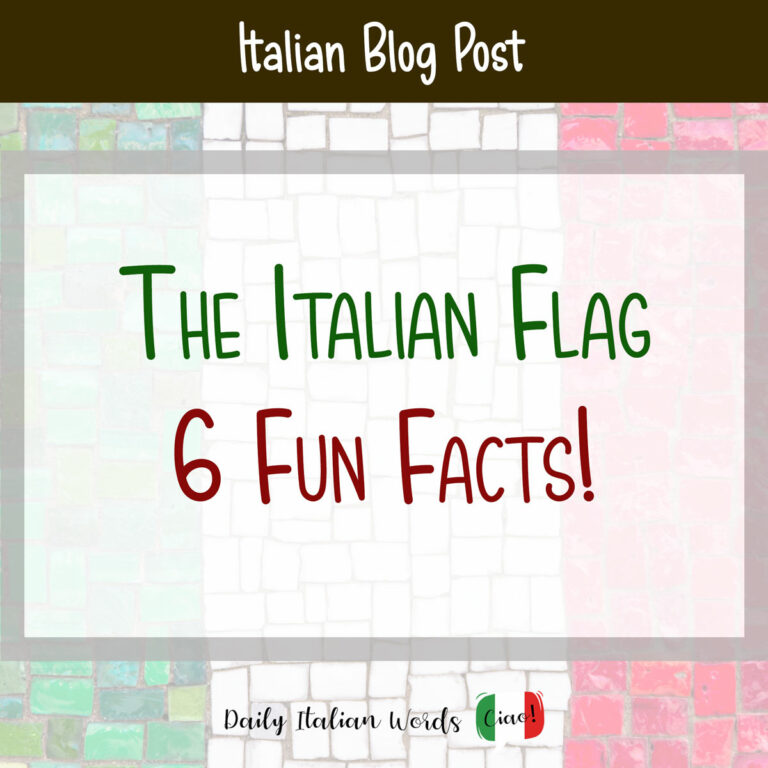 The Italian Flag: 6 Fun Facts! - Daily Italian Words
