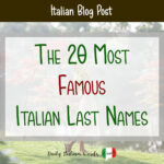 The 20 Most Famous Italian Last Names - Daily Italian Words