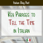 Key Phrases to Tell the Time in Italian - Daily Italian Words