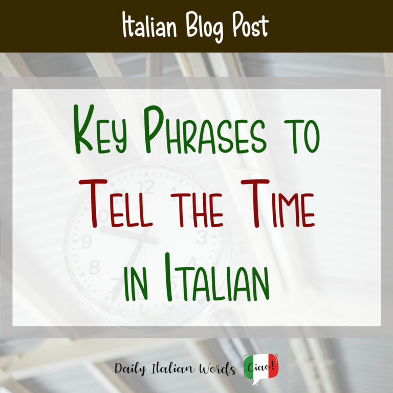 Key Phrases to Tell the Time in Italian - Daily Italian Words