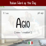 Italian Word of the Day: Agio (ease / comfort) - Daily Italian Words