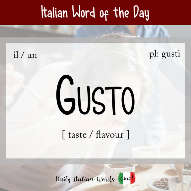 Italian Word of the Day: Gusto (taste / flavour) - Daily Italian Words
