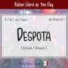 Italian Word of the Day: Despota (tyrant / despot) - Daily Italian Words