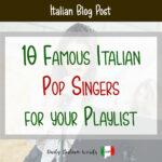 10 Famous Italian Pop Singers for your Playlist - Daily Italian Words