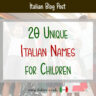 20 Unique Italian Names for Children - Daily Italian Words