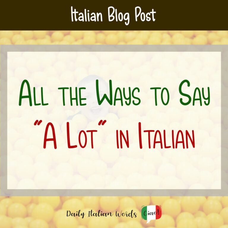 How to say A LOT in Italian - Daily Italian Words