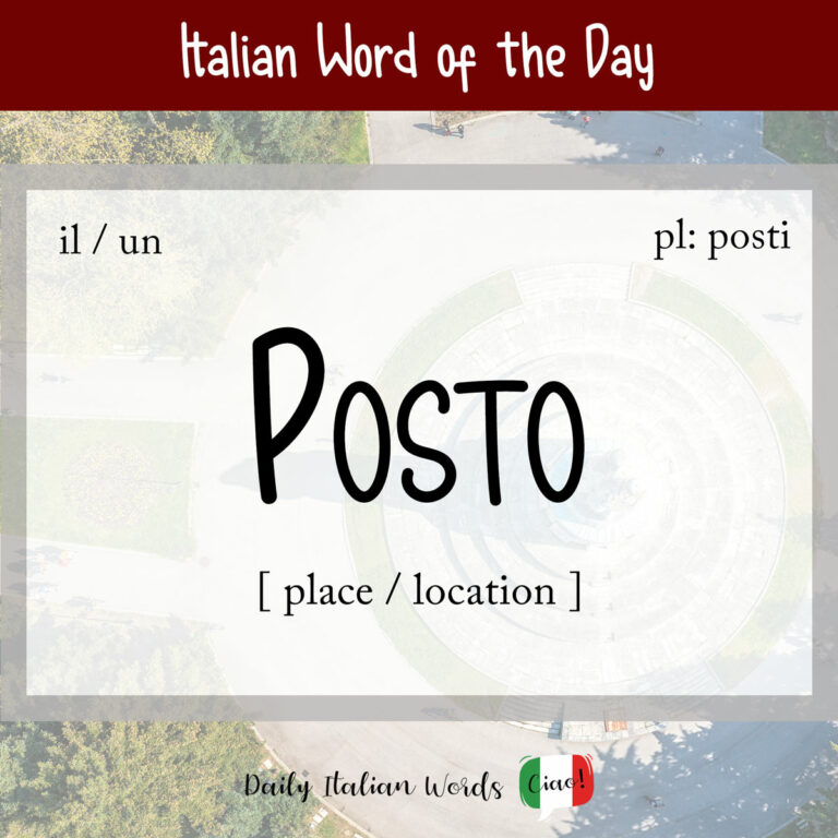 Italian Word of the Day: Posto (place / location) - Daily Italian Words