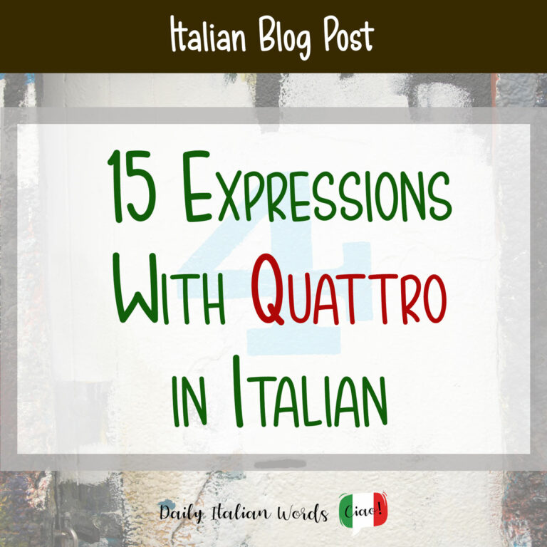 15 Expressions with “Quattro” in Italian - Daily Italian Words